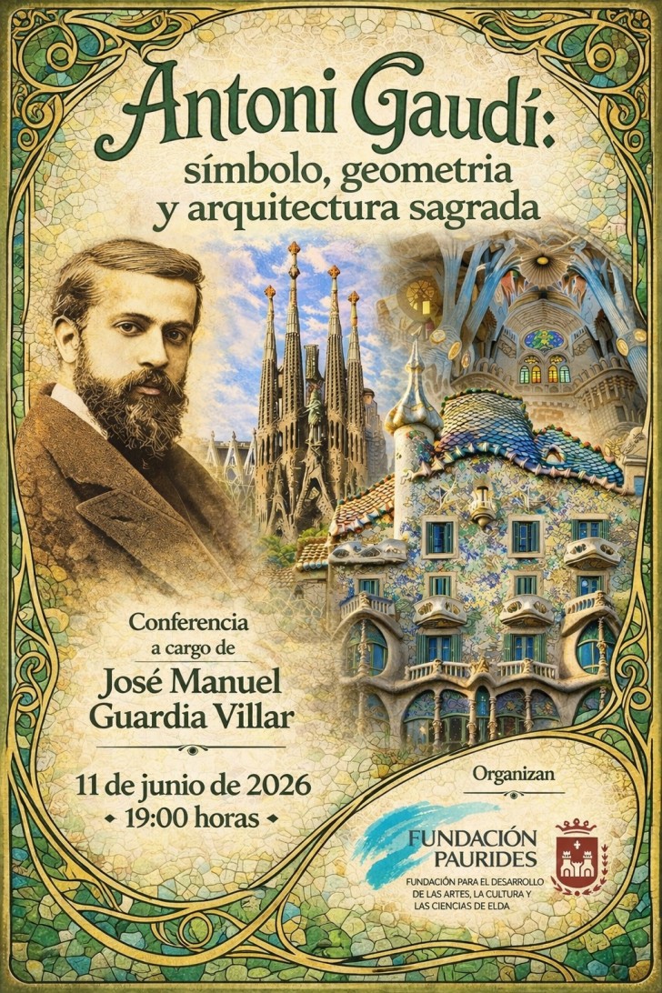 Conferencia: "Antoni Gaudí: Símbolo, geometría y arquitectura sagrada ...